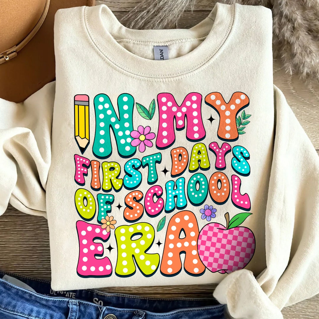 In My First Day of School Era Png, Custom Teacher Png, Happy First Day ...