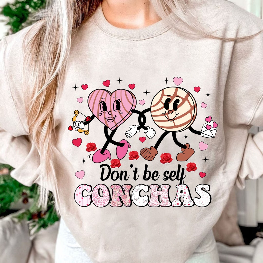 Dont Be Self Conchas PNG Instand Download, Funny Mexican Bread Lover ...