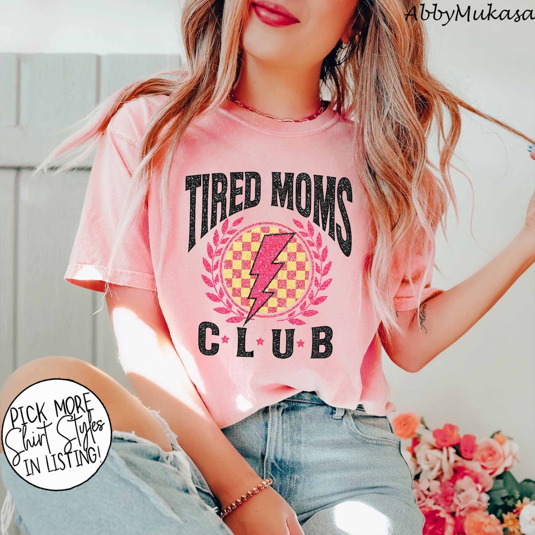 Retro Vintage Tired Moms Club Shirt, Mommy Shirt, Gift for Mom Mother's ...