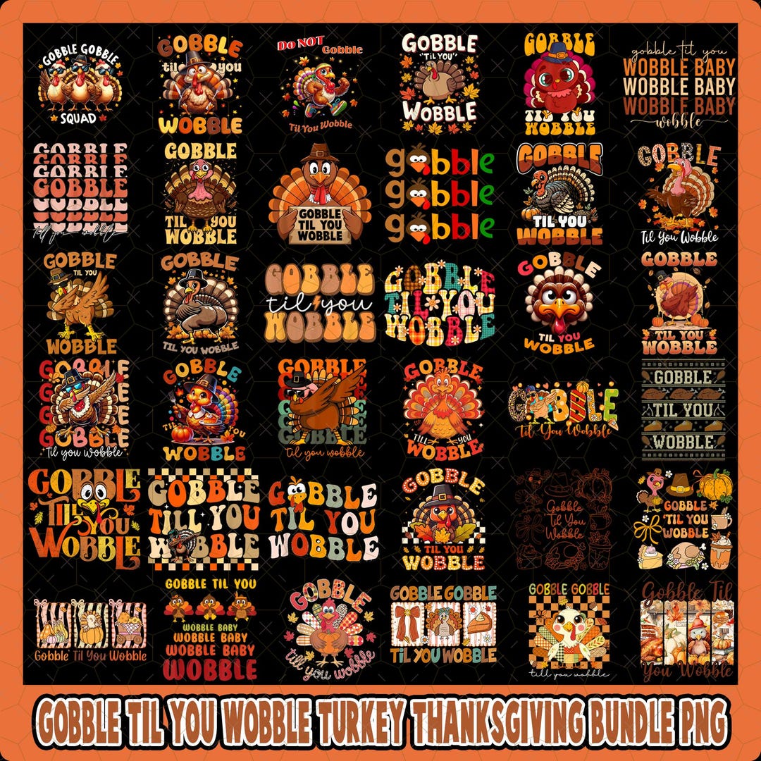 Gobble Till You Wobble Png Bundle, Funny Thanksgiving PNG, Turkey Face ...
