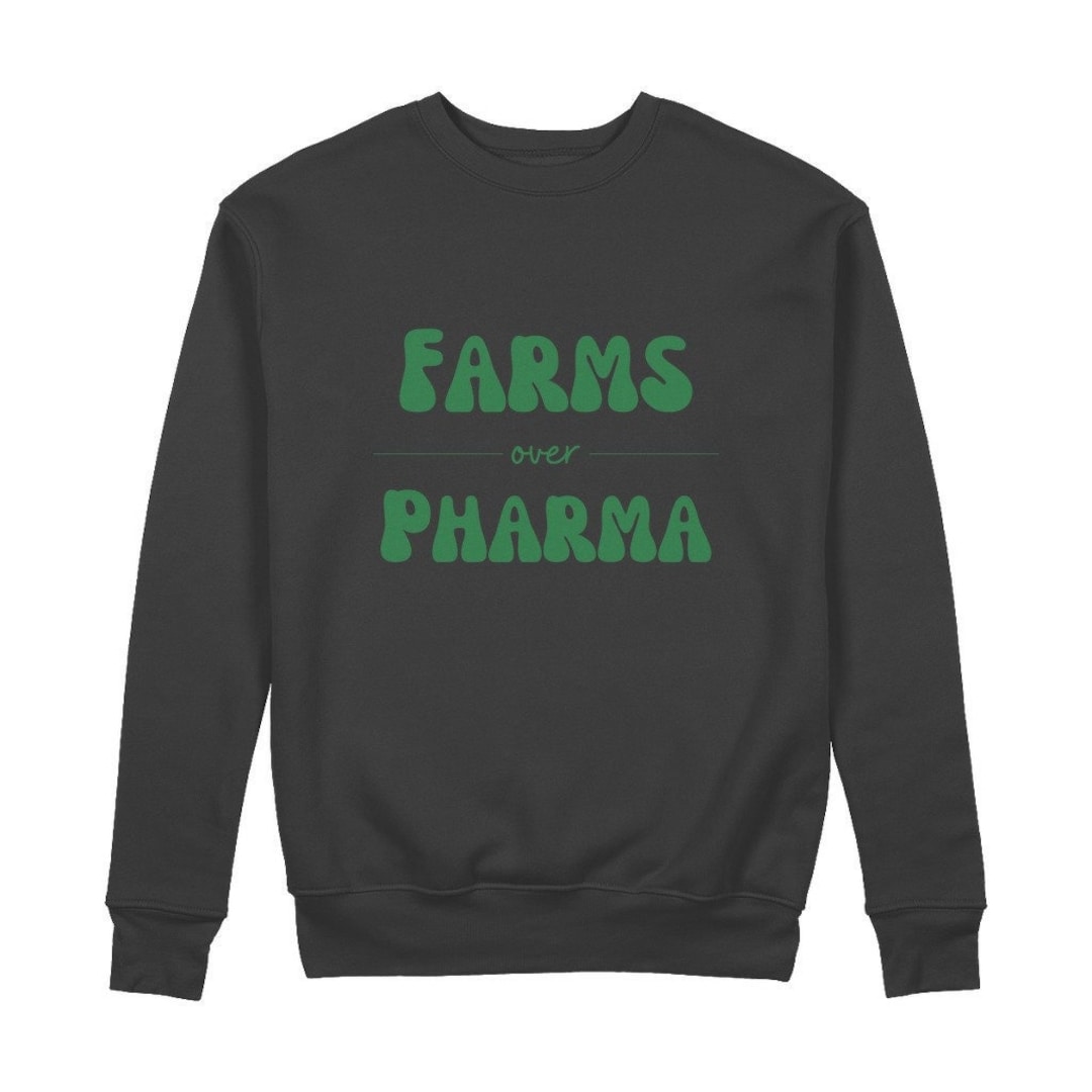 Organic Farms Over Pharma Cotton Sweatshirt, Black Owned Shop ...
