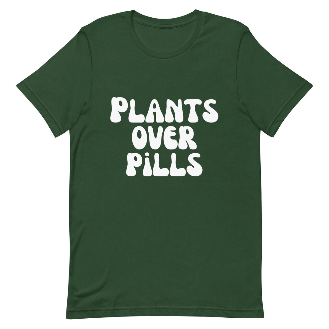 Plants Over Pills Cotton T-shirt, Herbalist Gift, Natural Remedies ...