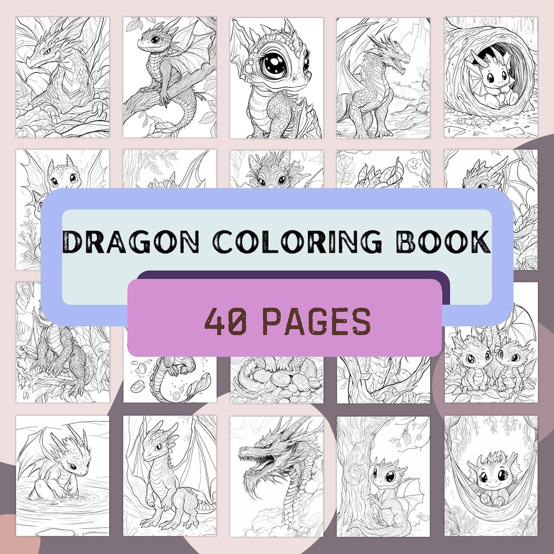 40 Dragons Coloring Book, Printable Cute Dragon Coloring Pages ...