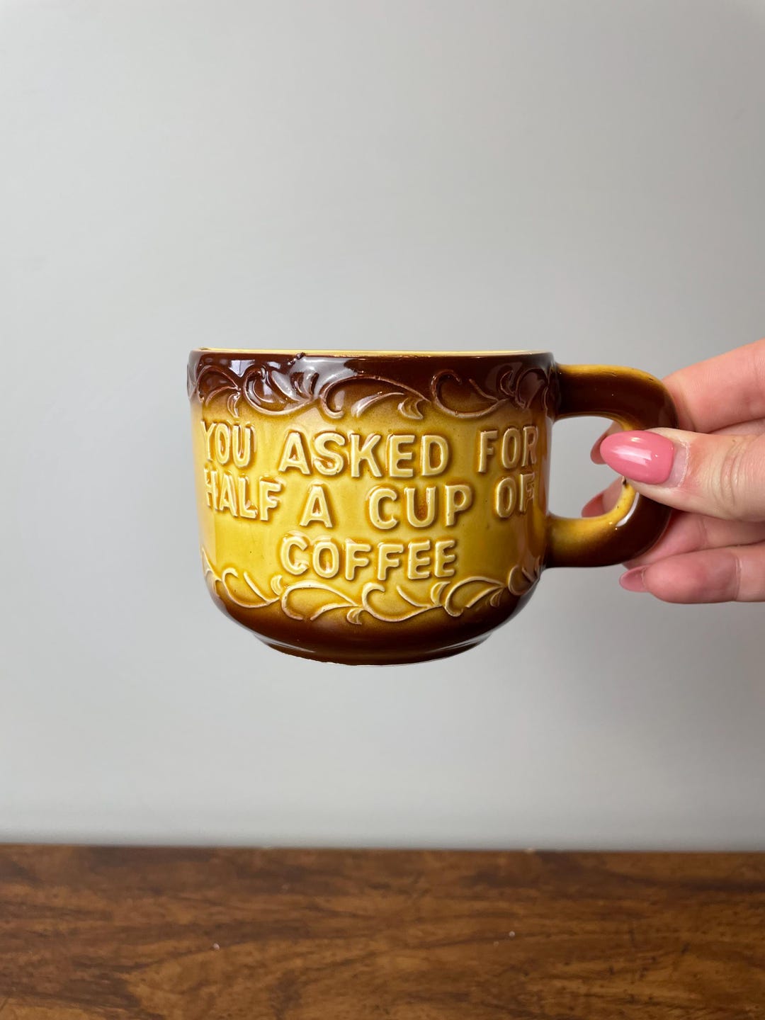 Vintage You Asked for Half A Cup 1970s Mug | Funny Novelty Ceramic ...