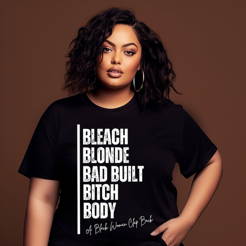 Bleach Blonde Bad Built Butch Body Funny T-shirt, Funny Political Shirt ...