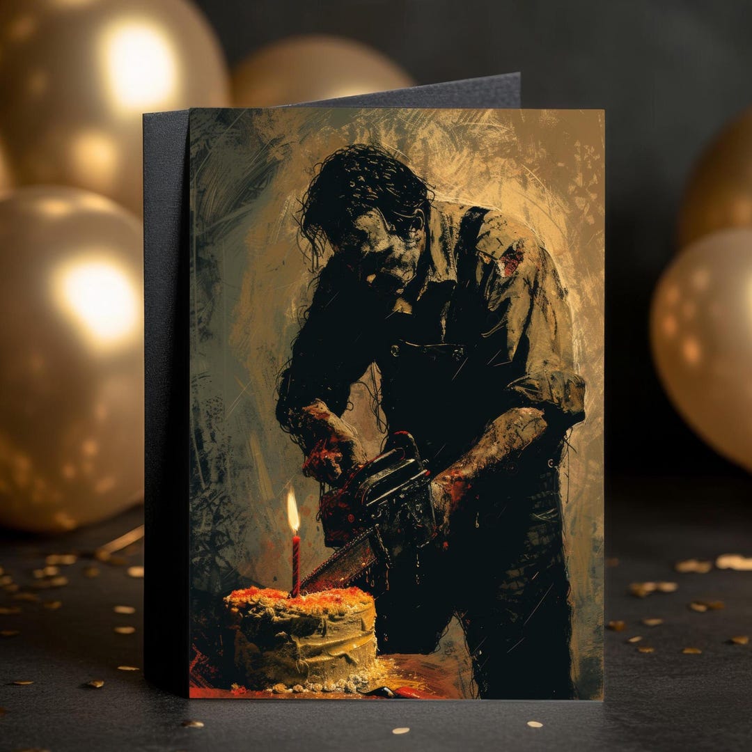 Chainsaw Celebration - Gothic Horror Birthday Card, Texas Chainsaw ...
