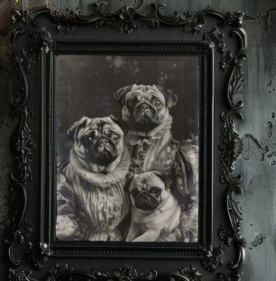 Pug Aristocrats - LIMITED EDITION Gothic Vintage Art Print, Regal Pug ...