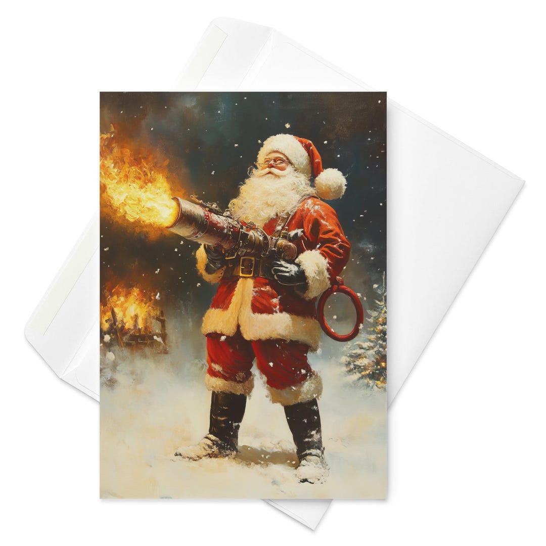 Hilarious Santa Flamethrower Christmas Card – Funny Melting North Pole ...