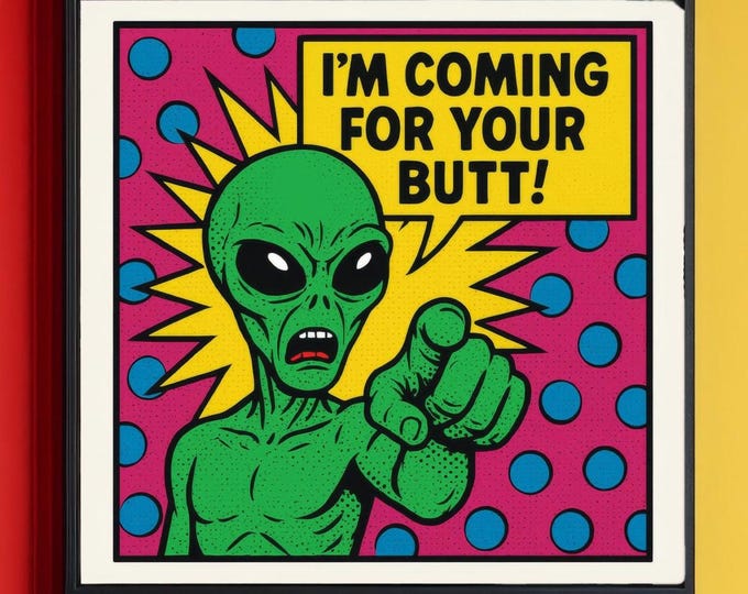 Butt Probe Alert – Alien Parody Wall Art, Funny Pop Art Print, Retro ...