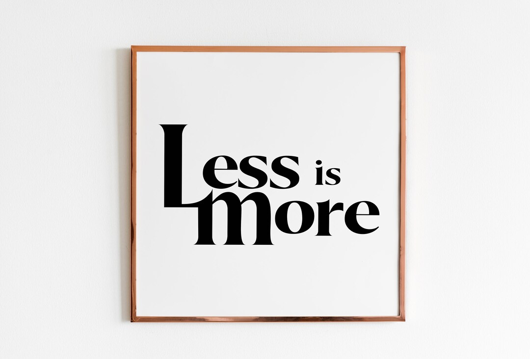 Less is More Printable Digital Art for Home Decor, Working Room Wall ...