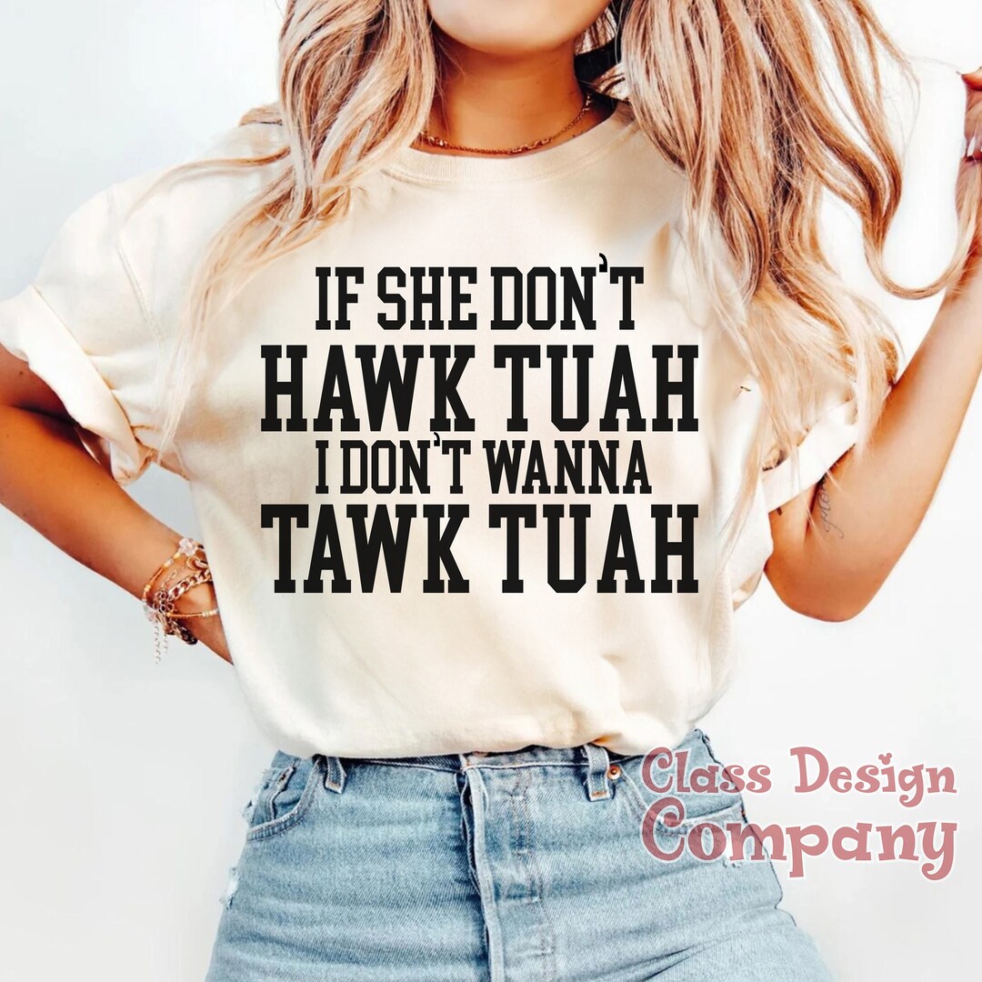 Hawk Tuah Png Hawk Tuah Svg Spit on That Thing Png Spit on That Thing ...