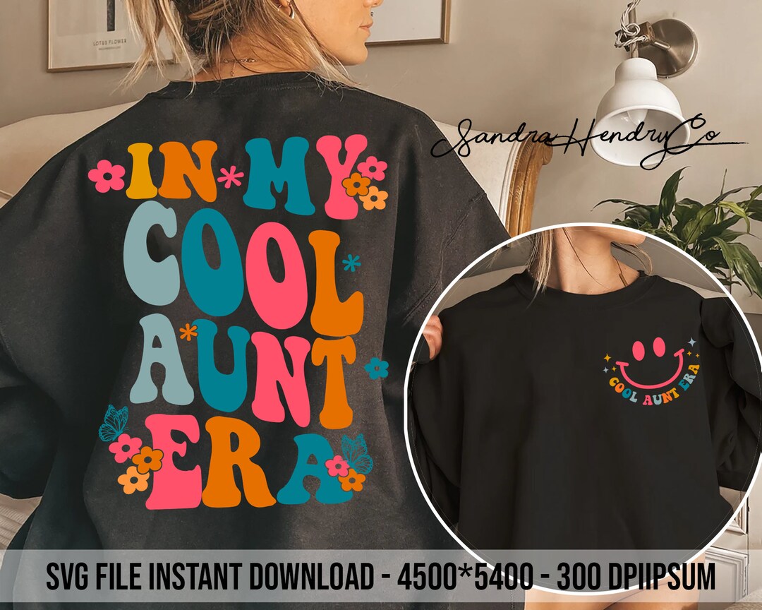 In My Cool Aunt Era Svg Aunt Era Svg Aunt Svg Cool Aunt Etsy