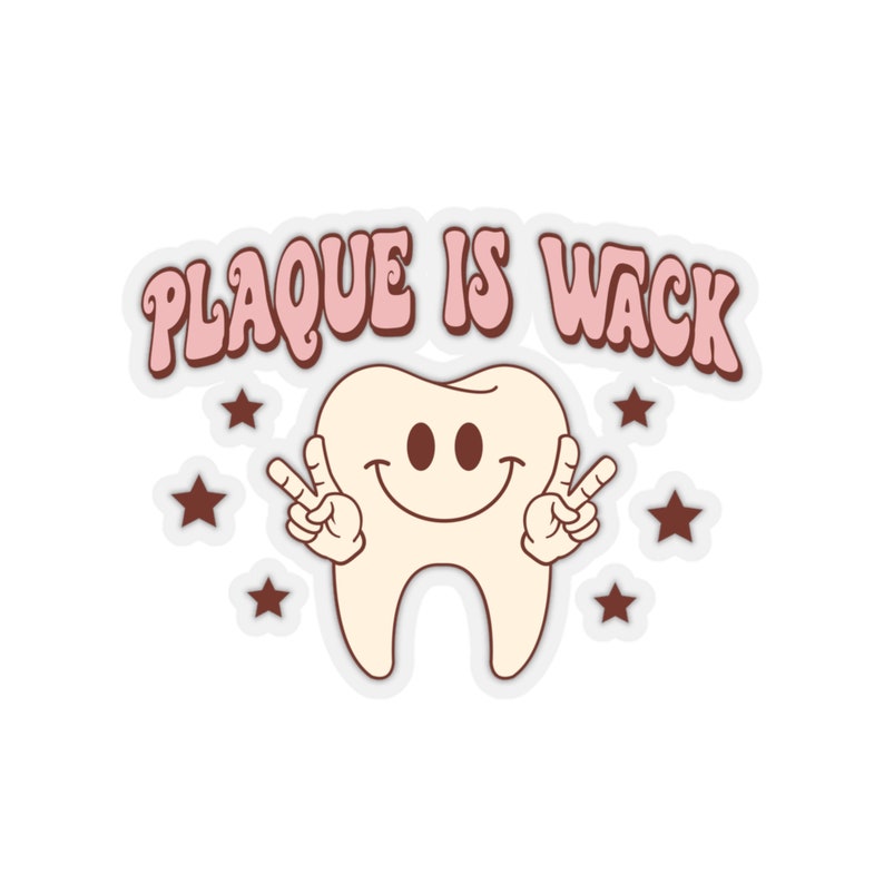 Plaque is Wack Sticker Dentist Decal Teeth Tooth Decal - Etsy