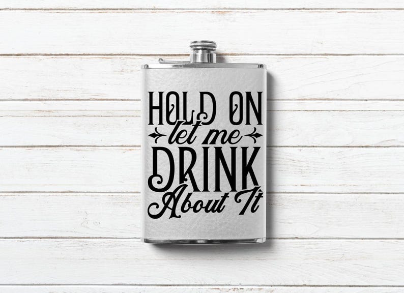 Funny Flask Quotes SVG Shot Glass Quotes PNG Funny Whiskey Svg Alcohol ...