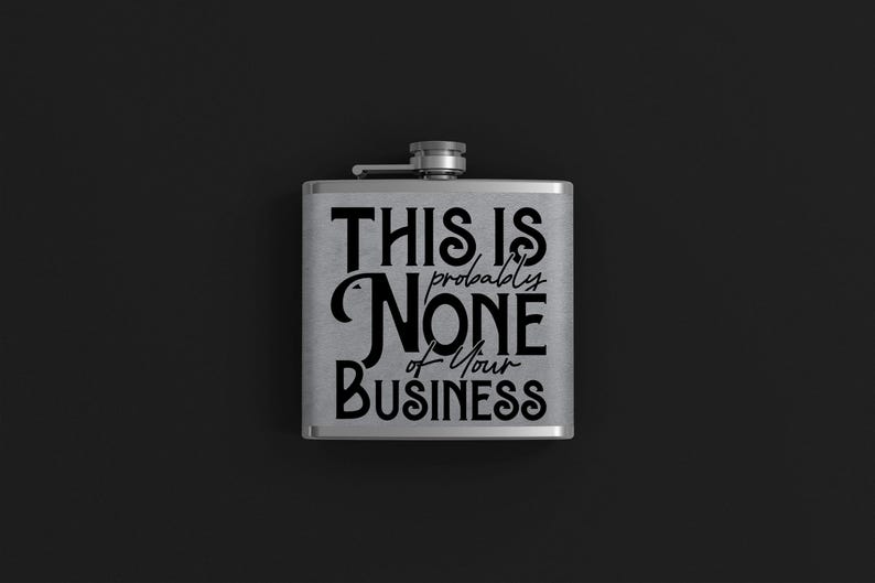 Funny Flask Quotes SVG Shot Glass Quotes PNG Funny Whiskey Svg Alcohol ...