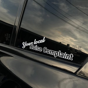Your Local Noise Complaint High Quality Decal - Etsy