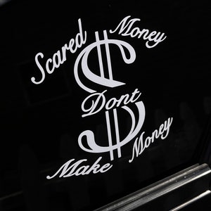 Scared Money Don’t Make Money High Quality Decal - Etsy