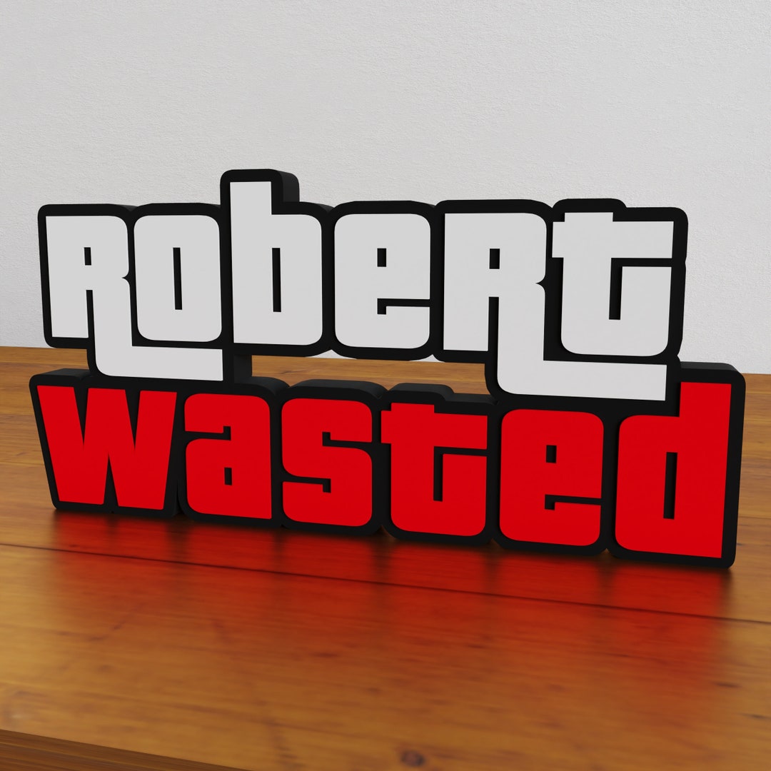 Personalized GTA Wasted Logo 3D Printed Display Sign Artistic Mashup ...