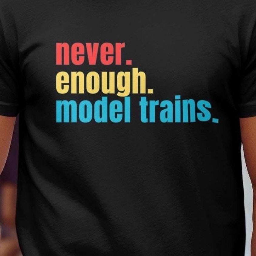 Never Enough Model Trains Shirt - Train Lover Gift - Crew Neck, V-neck ...