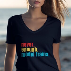 Never Enough Model Trains Shirt Train Lover Gift Crew Neck, V-neck ...