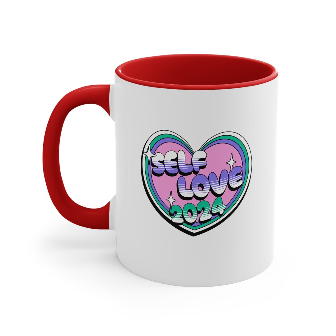 Self Love 2024 Mug Self Love Mug Mental Health Mug - Etsy