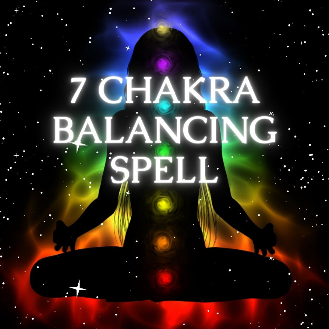 7 CHAKRA BALANCING SPELL Psychic Energy Cleanse Unblock Realignment ...