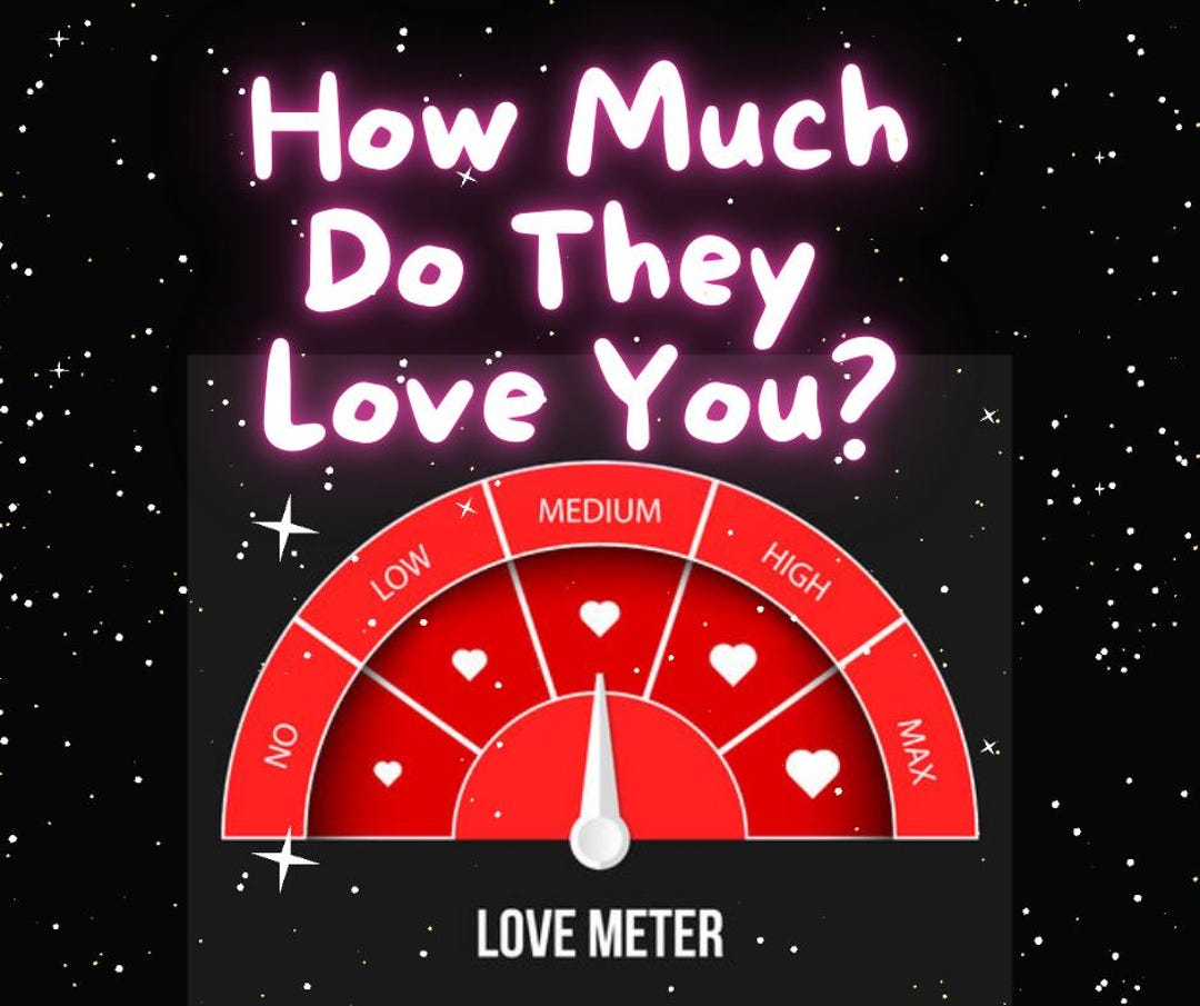 HOW MUCH Do They LOVE You? * Love Meter Test * Percentage Intensity ...
