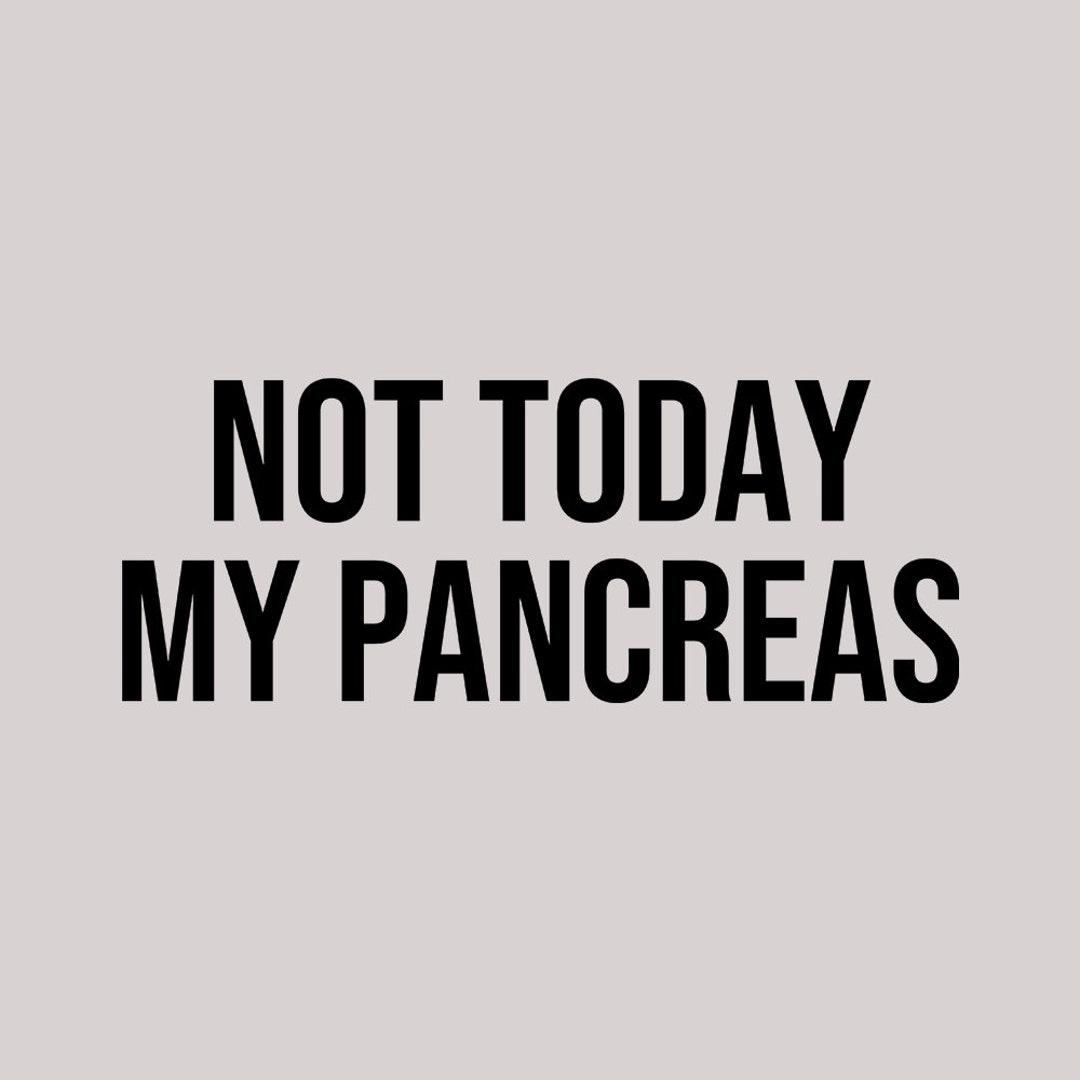 Not Today.... My Pancreas Funny Diabetic Blood Sugar Decal Sticker - Etsy
