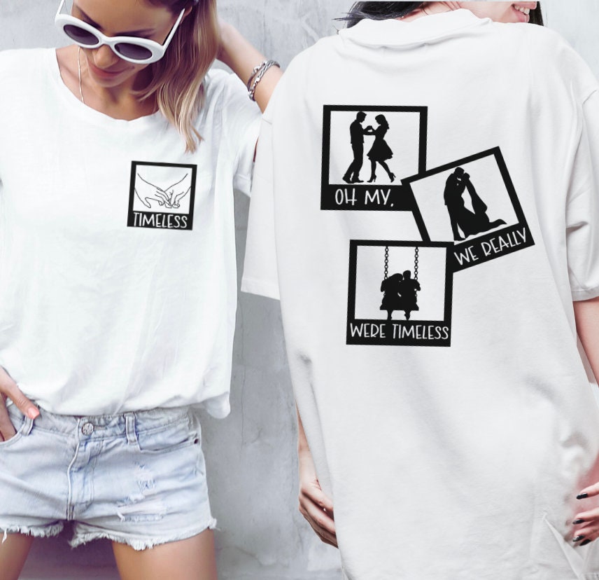 Oh My, We Really Were Timeless Shirt Taylor Swift, Timeless Speak Now ...