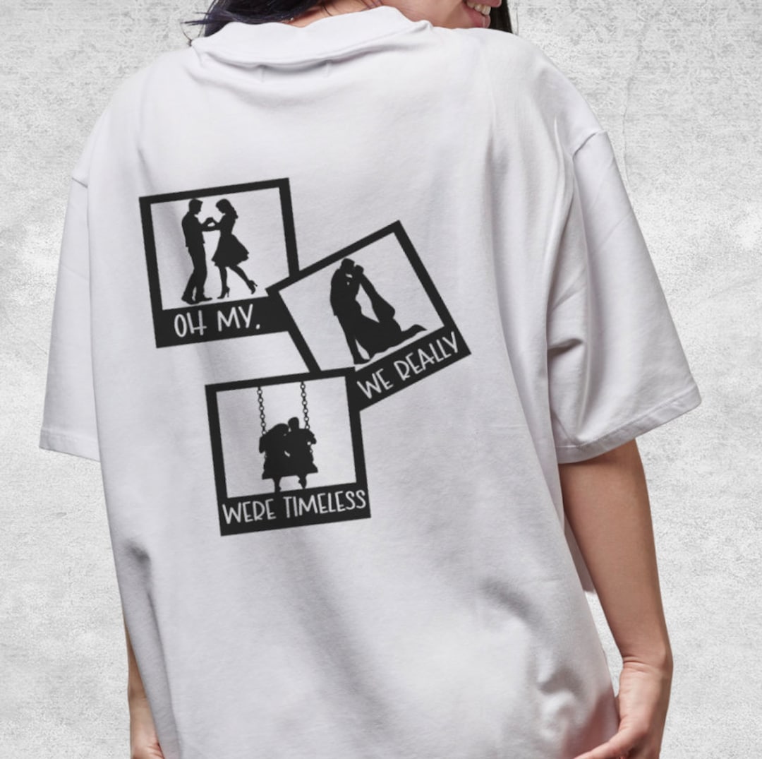 Oh My, We Really Were Timeless Shirt Taylor Swift, Timeless Speak Now ...