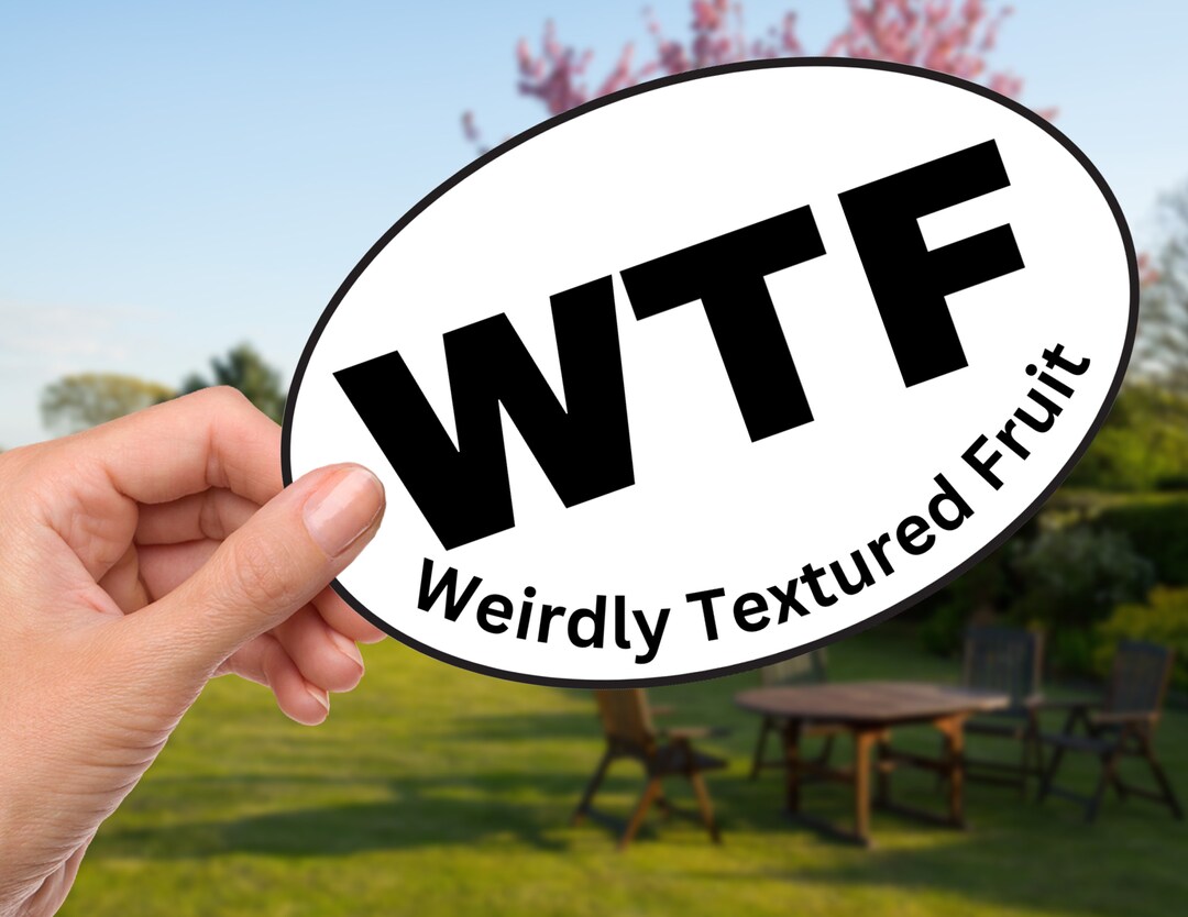 WTF Sticker, Weirdly Textured Fruit, Funny Sticker, Wine Lover Gift ...