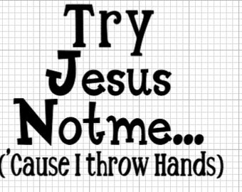 Try Jesus, Not Me Permanent Decal - Etsy