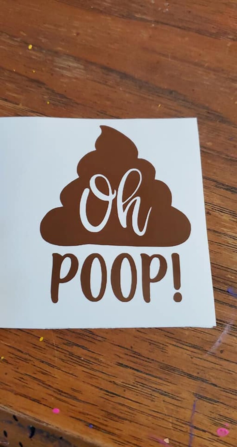 Permanent Vinyl Decal Oh Poop - Etsy