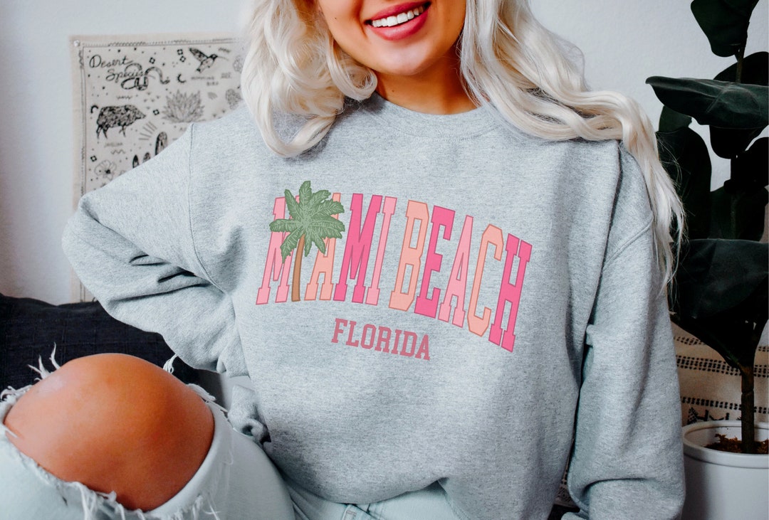 Miami Beach Sweatshirt Cute Miami Beach Florida Sweatshirt Miami Beach ...