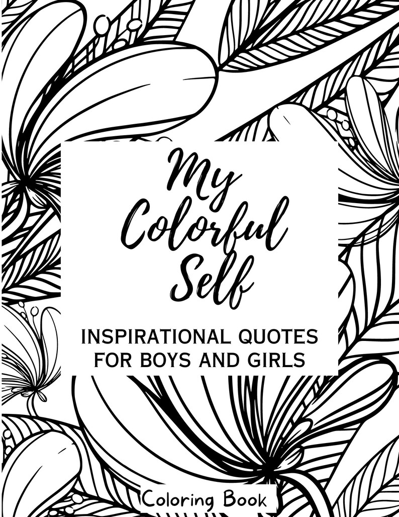 Coloring Book. My Colorful Self. Inspirational Quotes for Boy and Girls ...