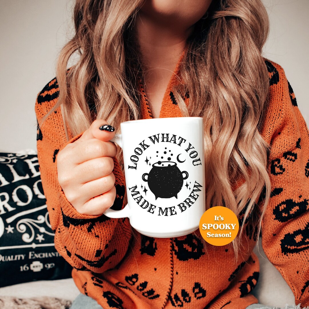 Look What You Made Me Brew, Halloween Coffee Mug, Witch Mug, Witchy ...
