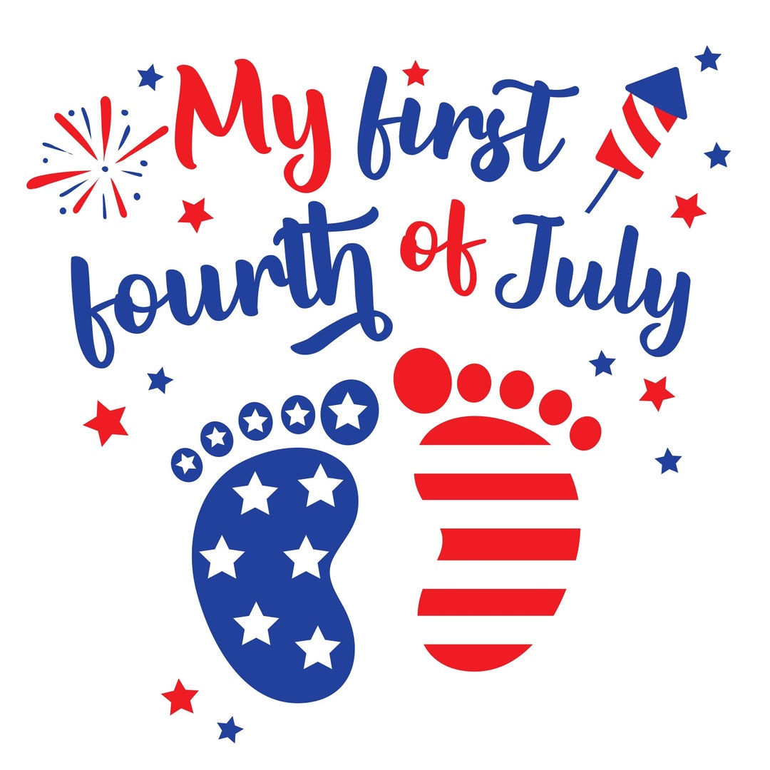 My First Fourth of July SVG, Png, Eps, Dxf, Pdf, Digital Cut File ...