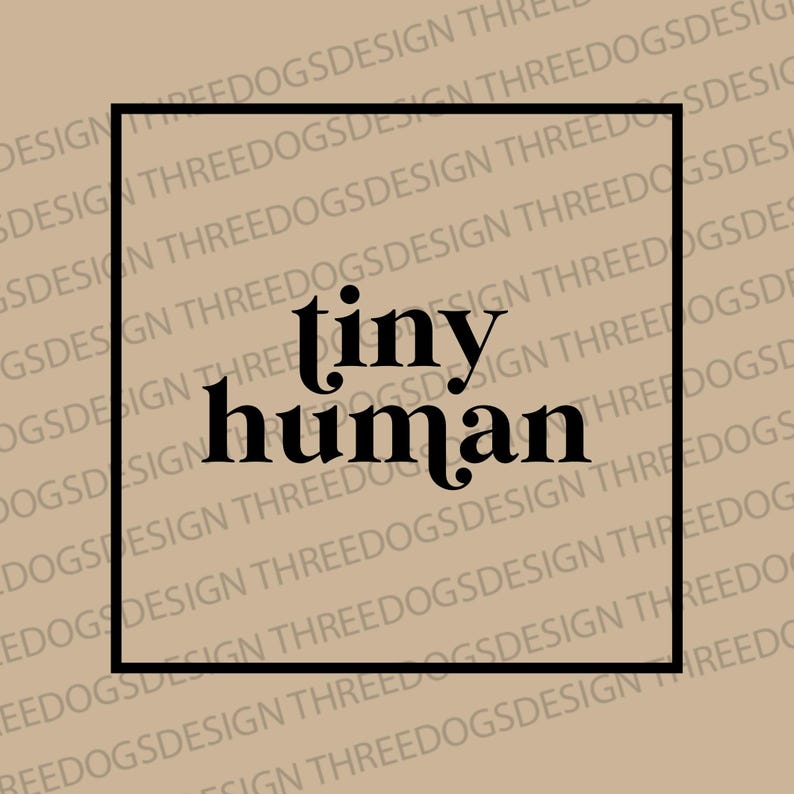 Tiny Human - Instant Download - SVG, PNG, JPEG - Baby Onesie Design ...