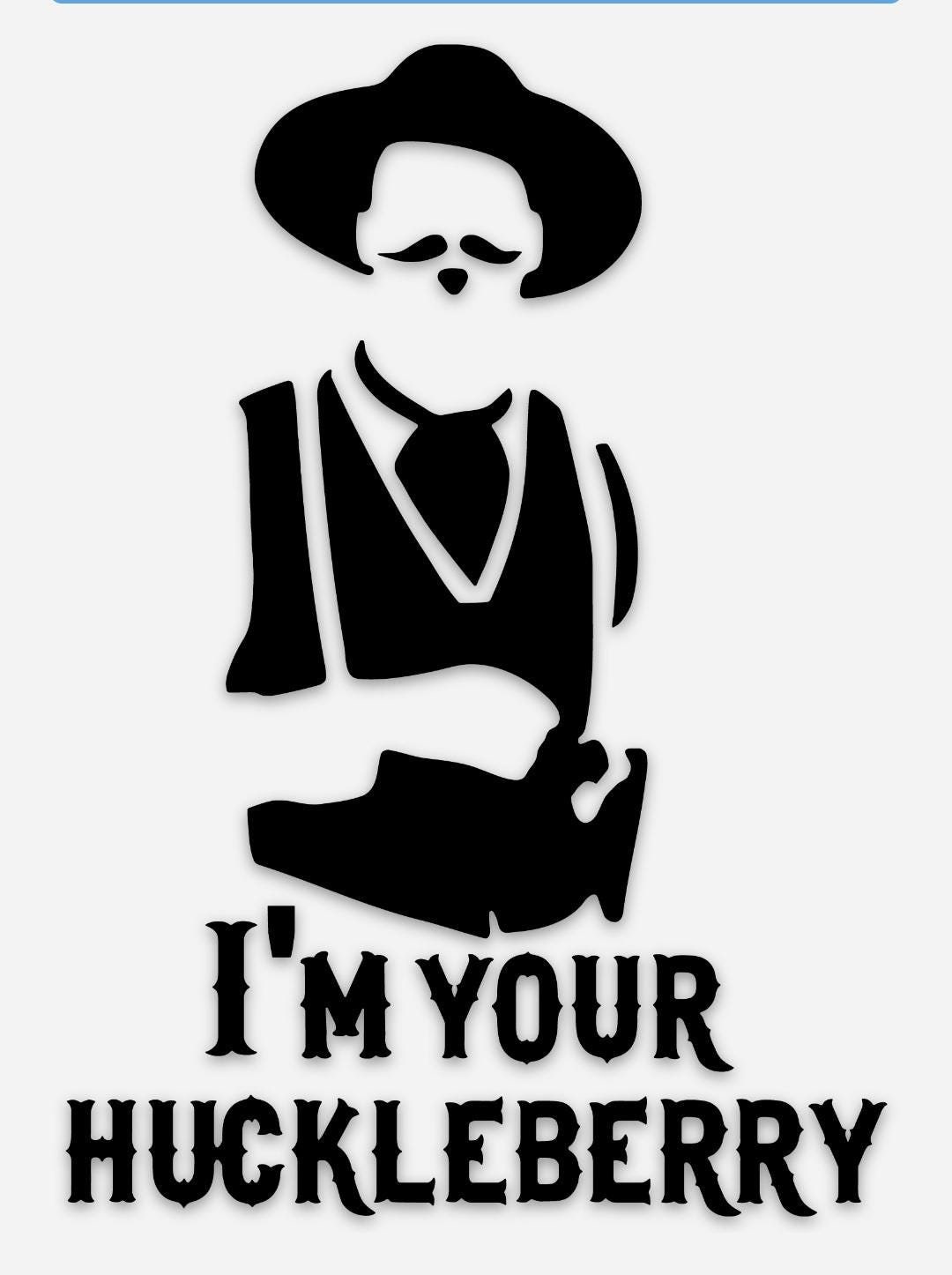 Transfersticker i'm Your Huckleberry Doc Holiday 3.5x5 Decal Car Laptop ...