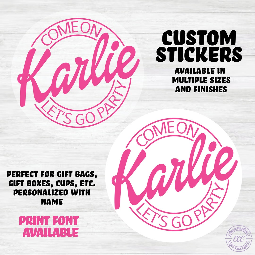 CUSTOM Round Sticker, Come on Let's Go Party Personalized Stickers ...