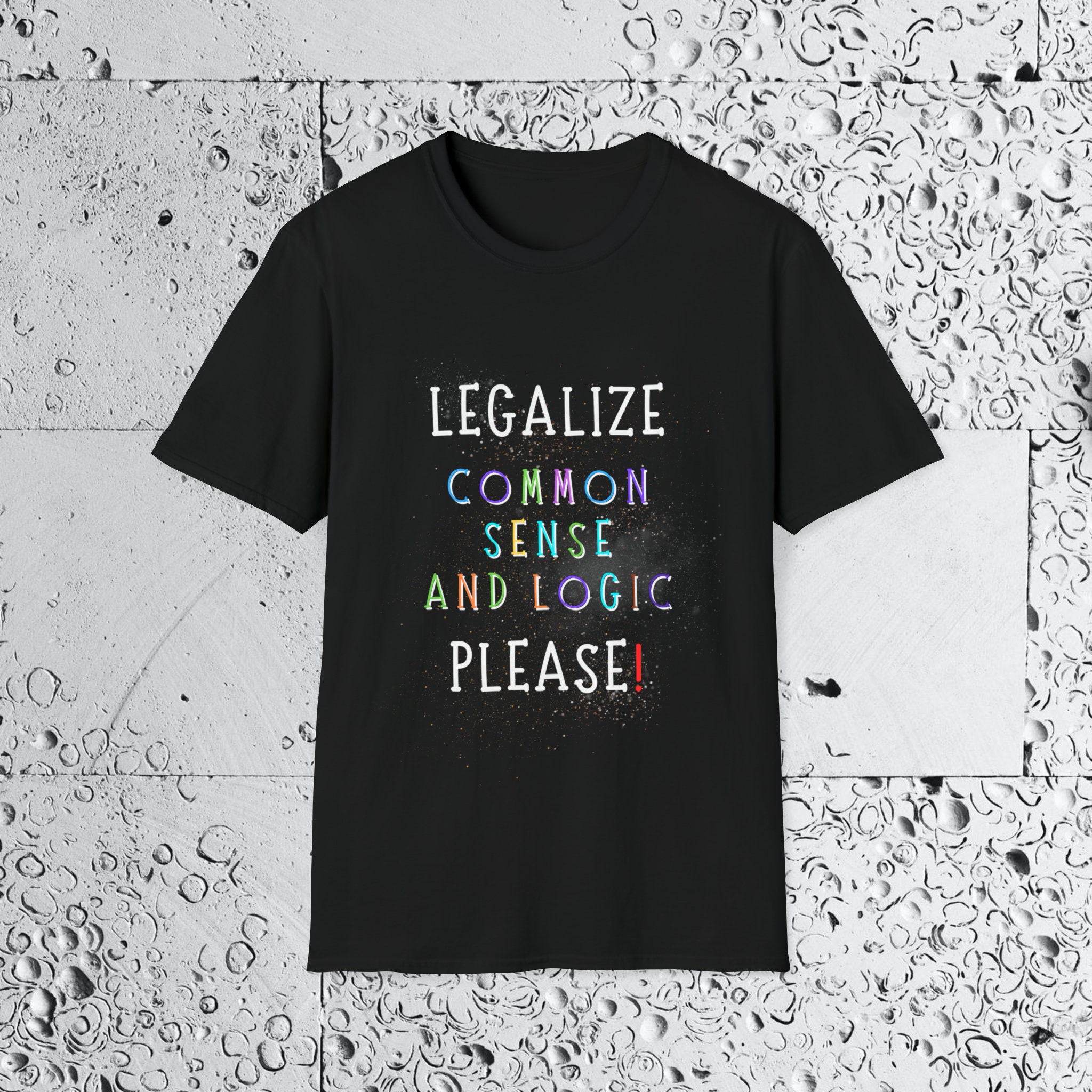 Legalize Common Sense, Hilarious Shirts, Funny Tshirts, Gift for Him ...