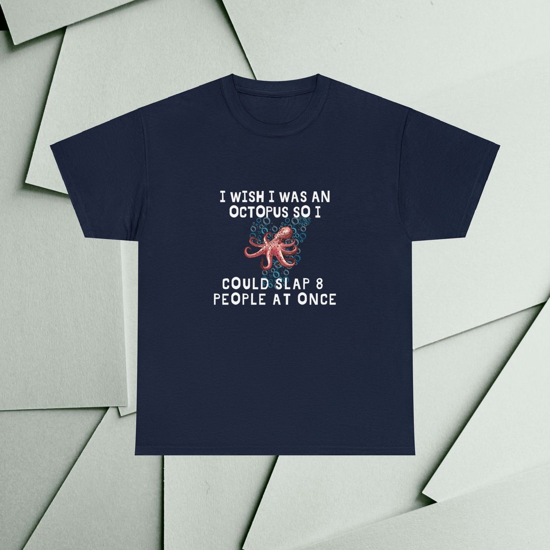 Octopus T, Oversized Shirts, Hilarious Tee, Smart Ass Shirt, Amusing T ...