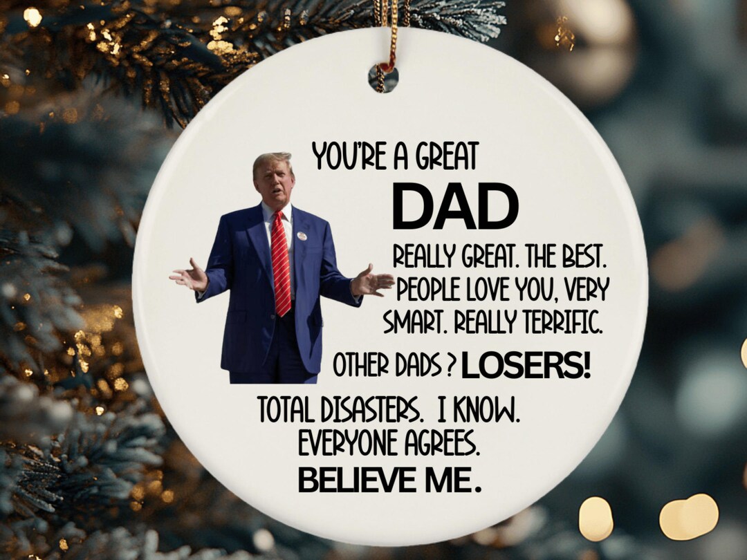 Trump Dad Ornament, Trump Gift for Dad, Funny Trump Dad Gift, Christmas ...
