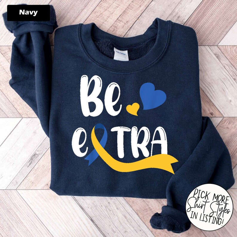 Be Extra Down Right Shirt, Perfect Down Syndrome Awareness Shirts, T21 ...