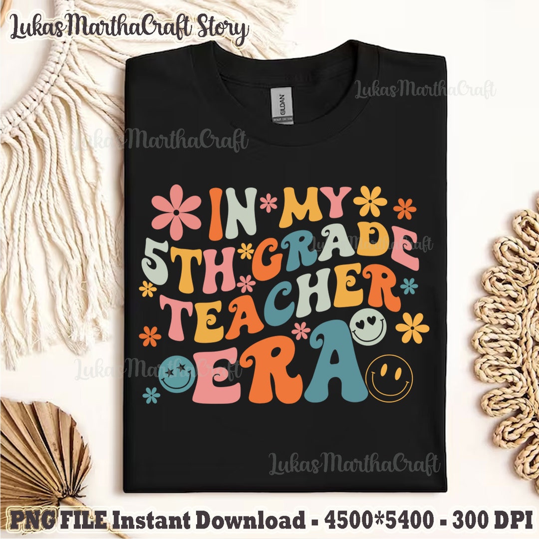 In My 5th Grade Era Png 5th Grade Squad Png 5th Grade - Etsy