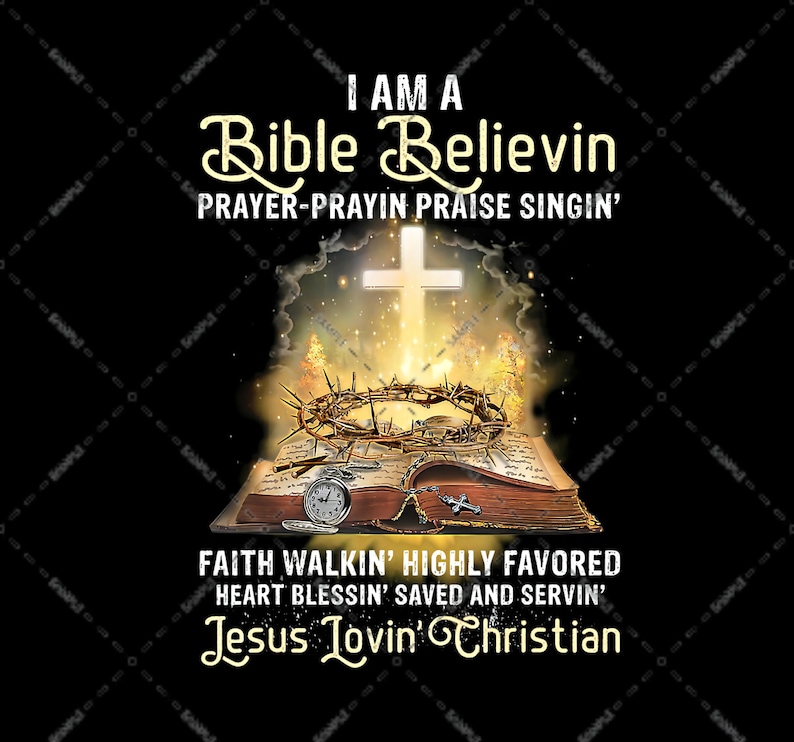 Christian Bible Believer, I AM A Bible Believing Prayer Praying Praise ...