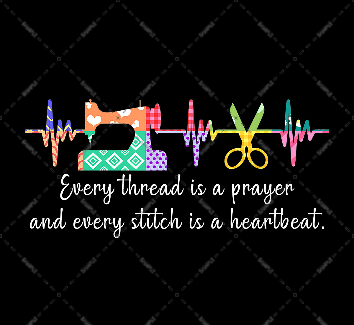Every Thread is A Prayer and Every Stitch is A Heartbeat Love Quilting ...