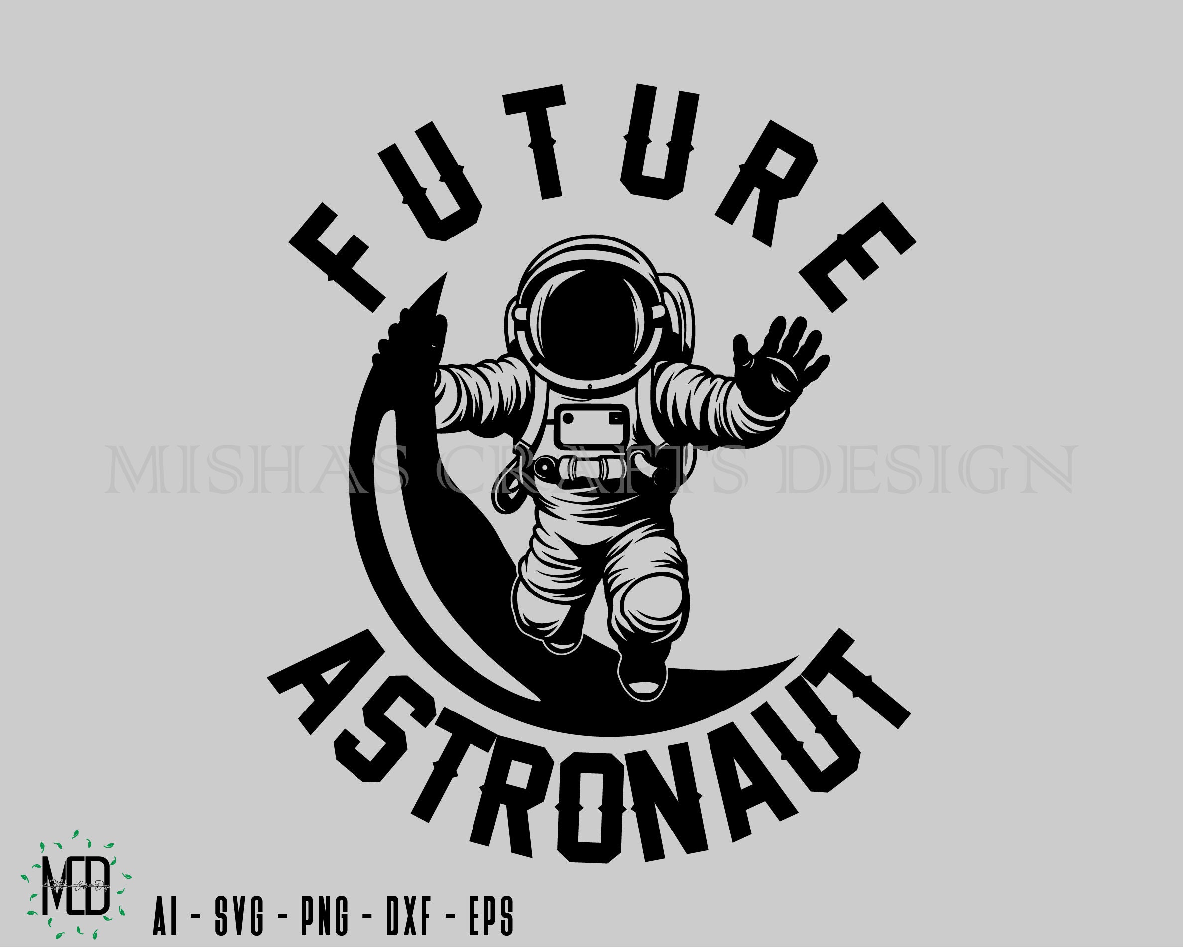 Astronaut Svg Future Astronaut Svg Png Cricut Dxf - Etsy
