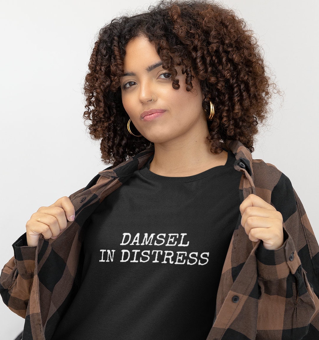 Damsel in Distress - Humorous, Actors Shirt, Theater Shirt, Sarcastic ...