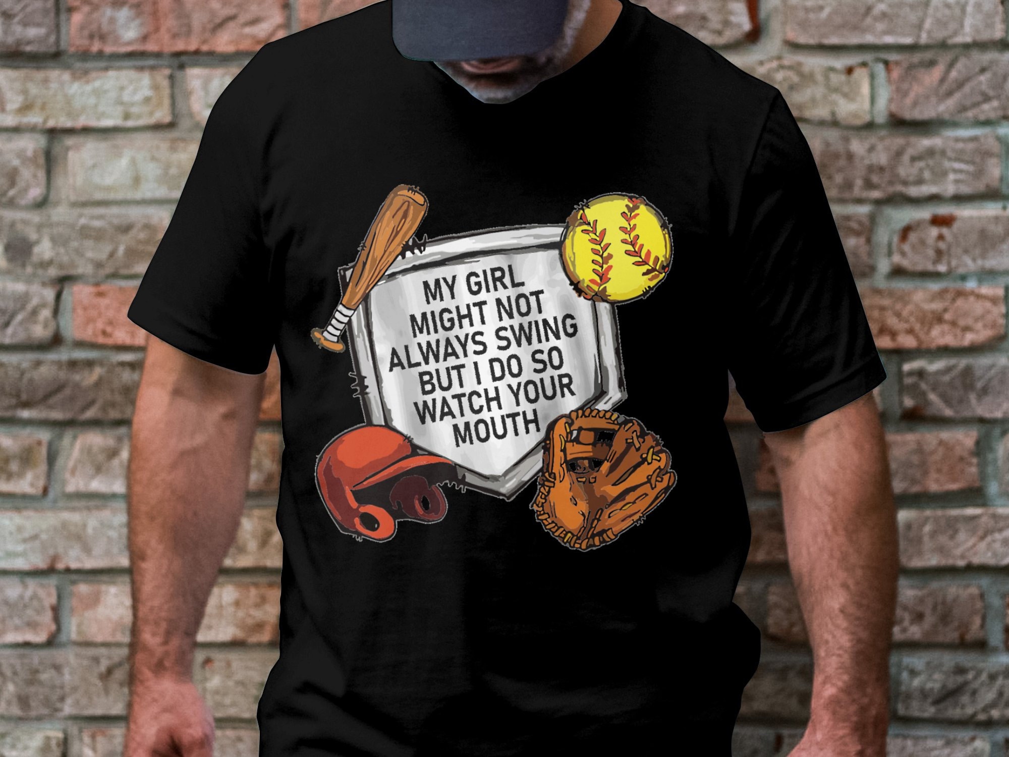 Funny Baseball T-shirt, My Girl Might Not Always Swing but I Do so ...